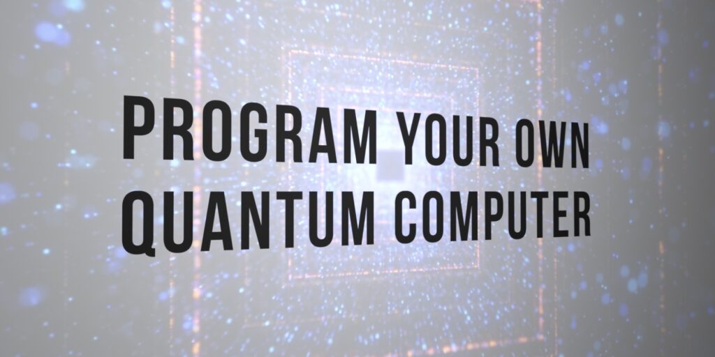 Enccs Program Your Own Quantum Computer Part 1 
